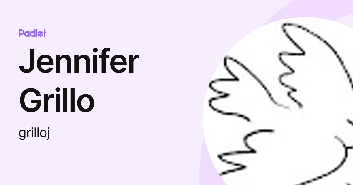 Jennifer Grillo (grilloj) profile | Padlet