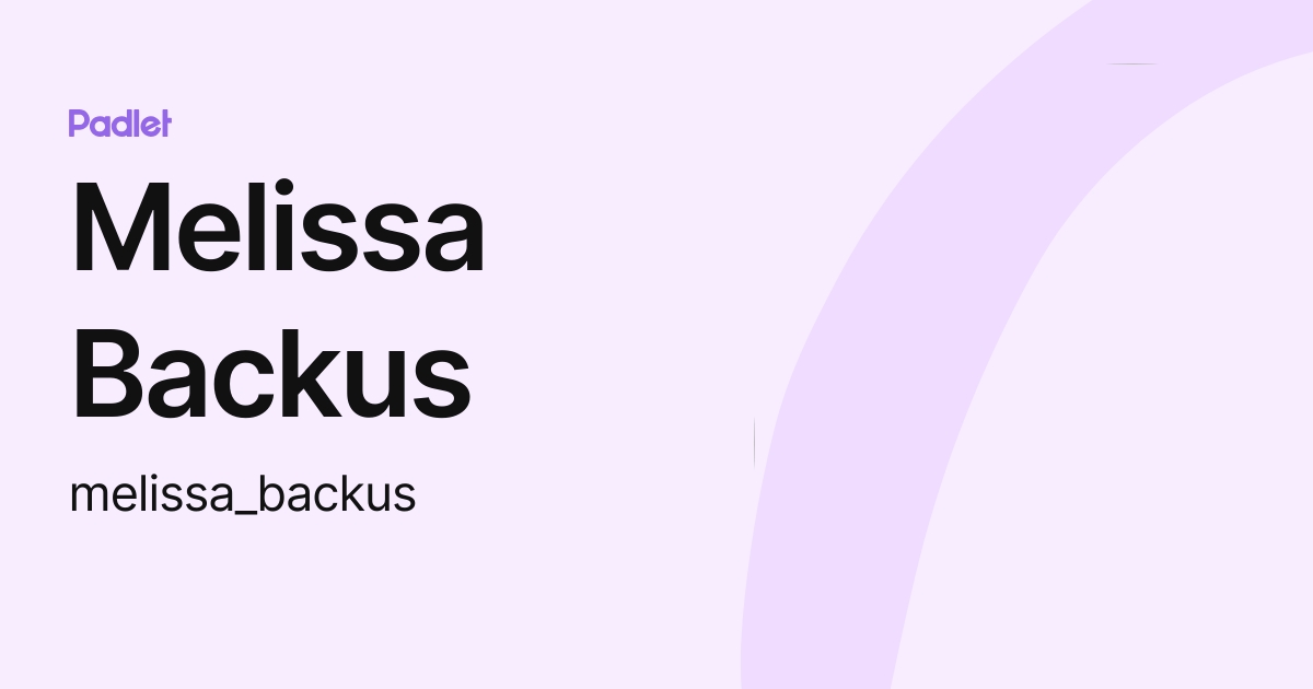 Melissa Backus (melissa_backus) profile | Padlet