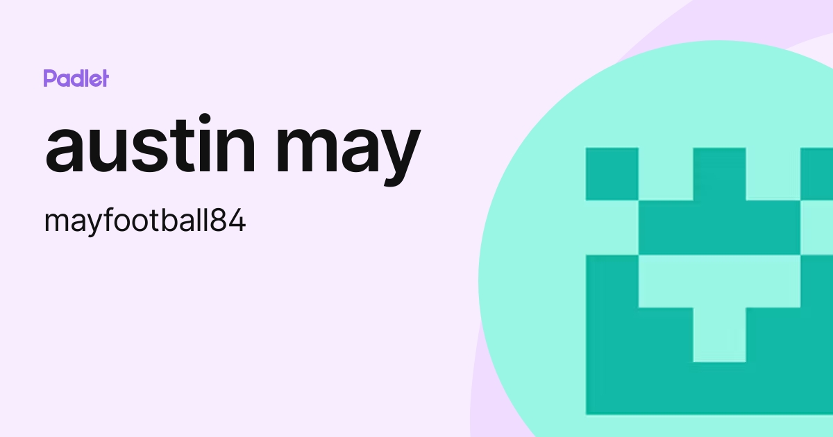 austin may (mayfootball84) profile | Padlet