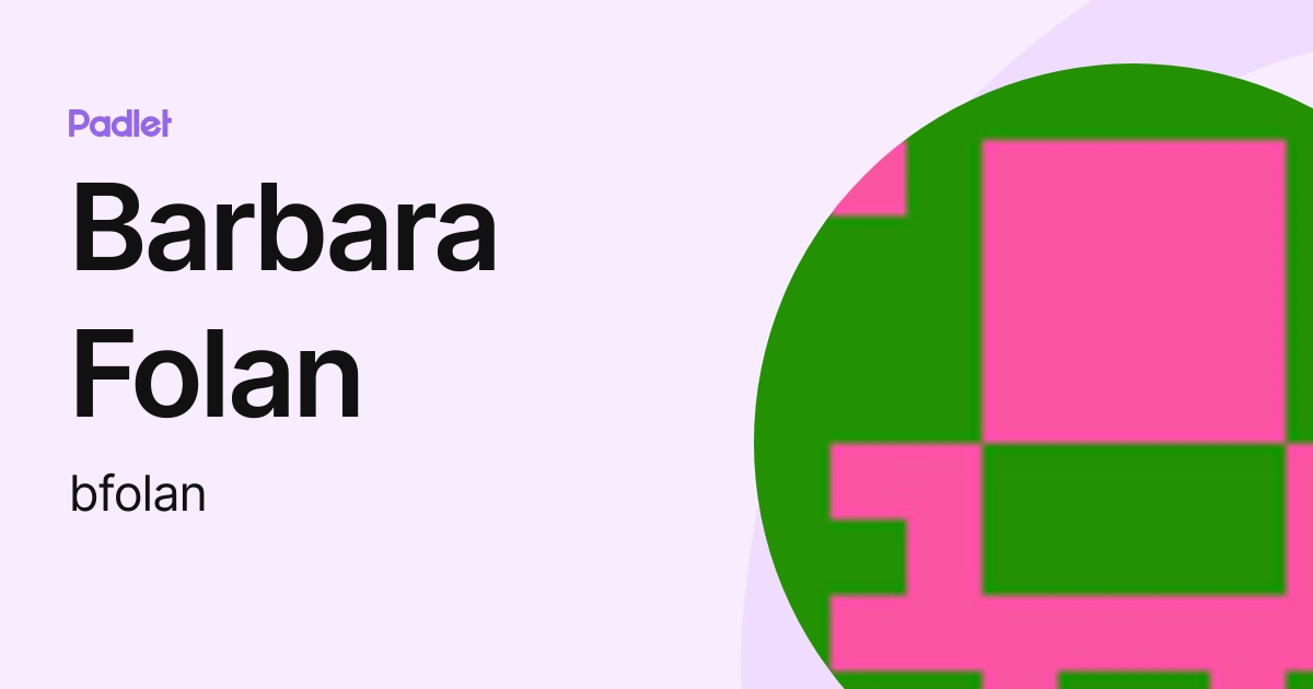 Barbara Folan (bfolan) profile | Padlet