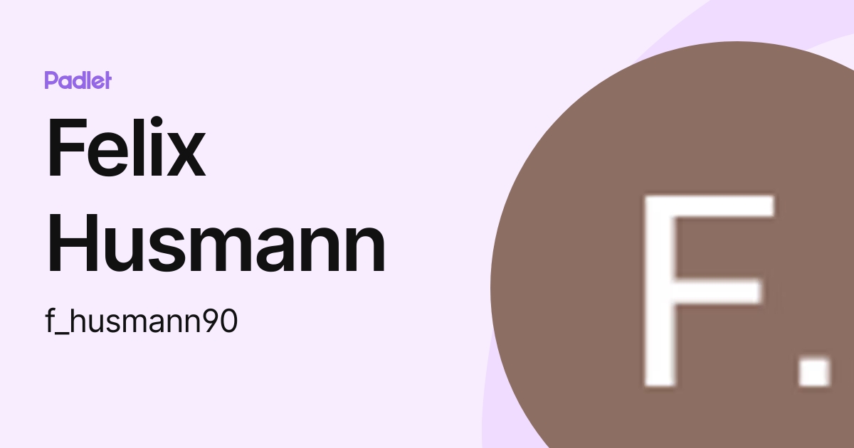 Felix Husmann (f_husmann90) profile | Padlet