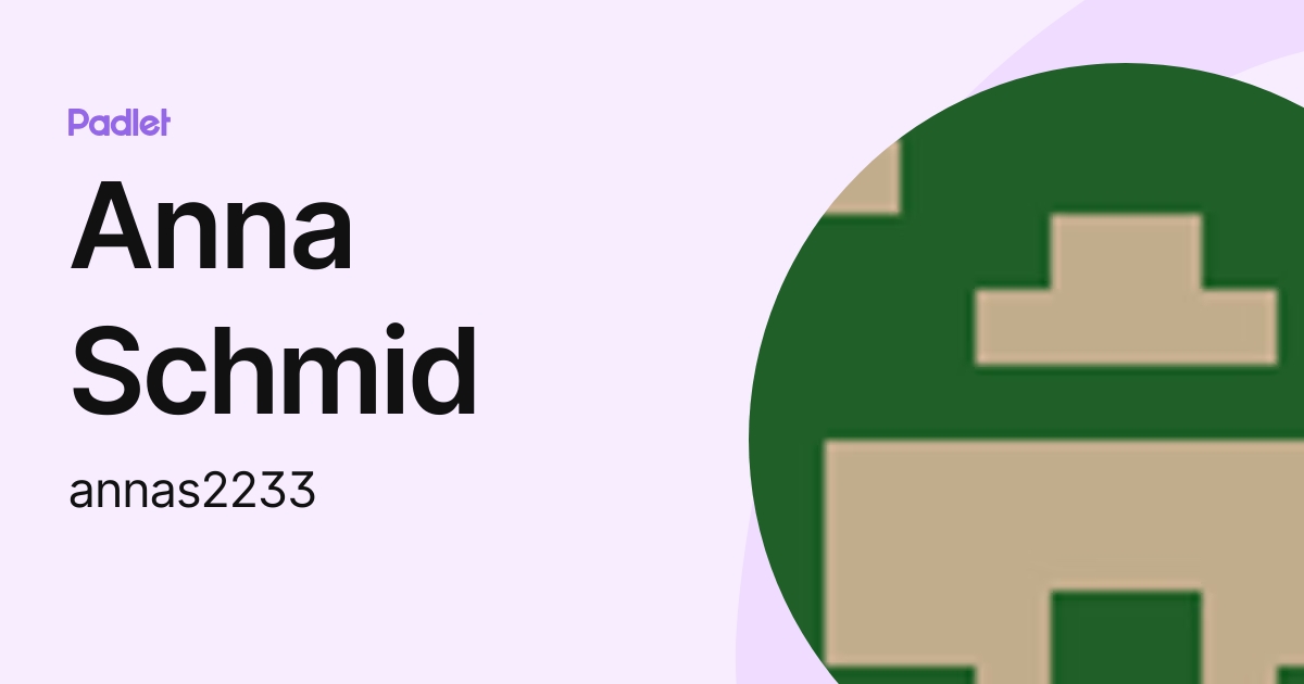 Anna Schmid (annas2233) profile | Padlet
