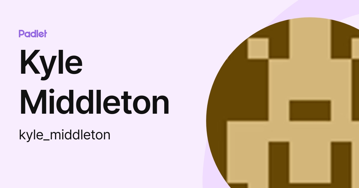 Kyle Middleton (kyle_middleton) profile | Padlet