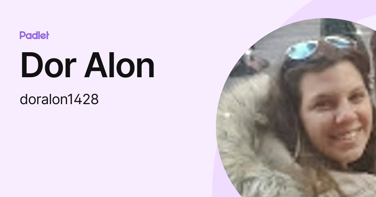 Dor Alon (doralon1428) profile | Padlet