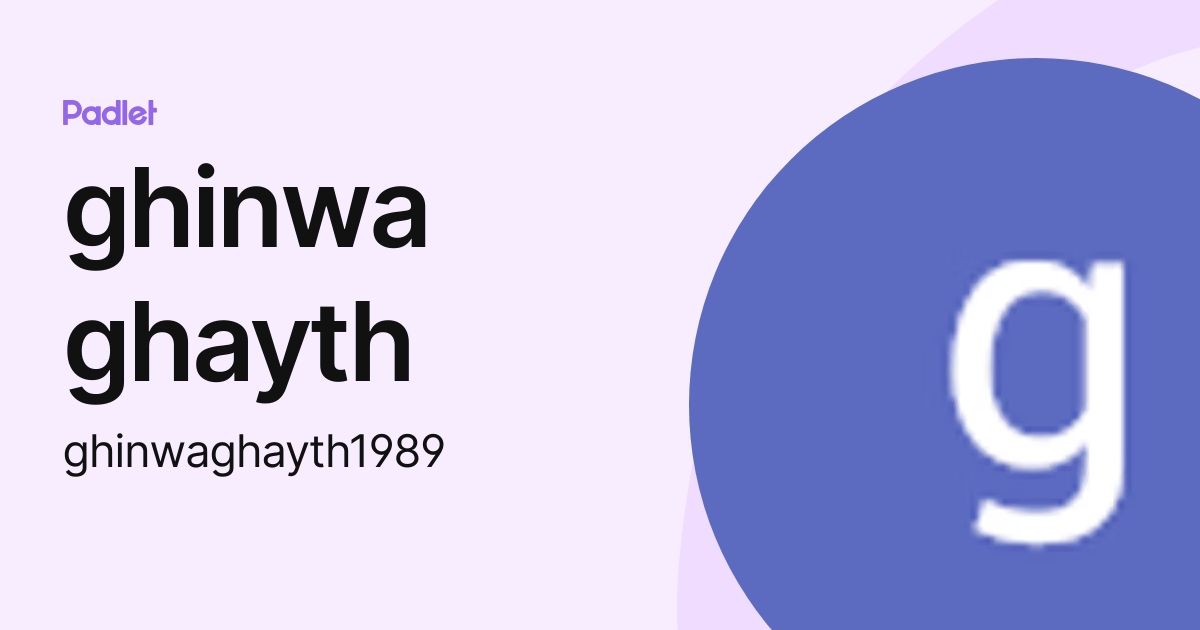 ghinwa ghayth (ghinwaghayth1989) profile | Padlet
