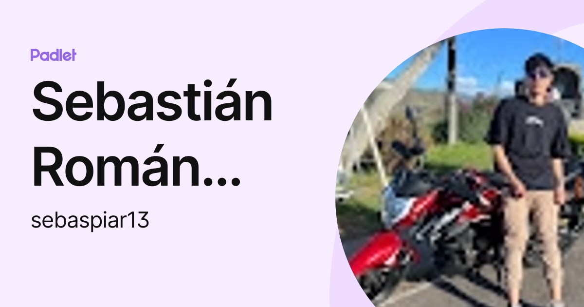 Sebastián Román Piarpuezan (sebaspiar13) profile | Padlet