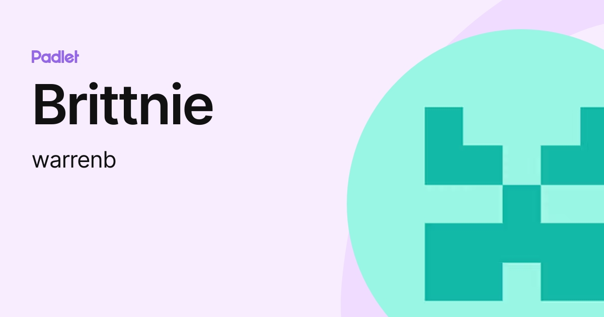 Brittnie (warrenb) profile | Padlet