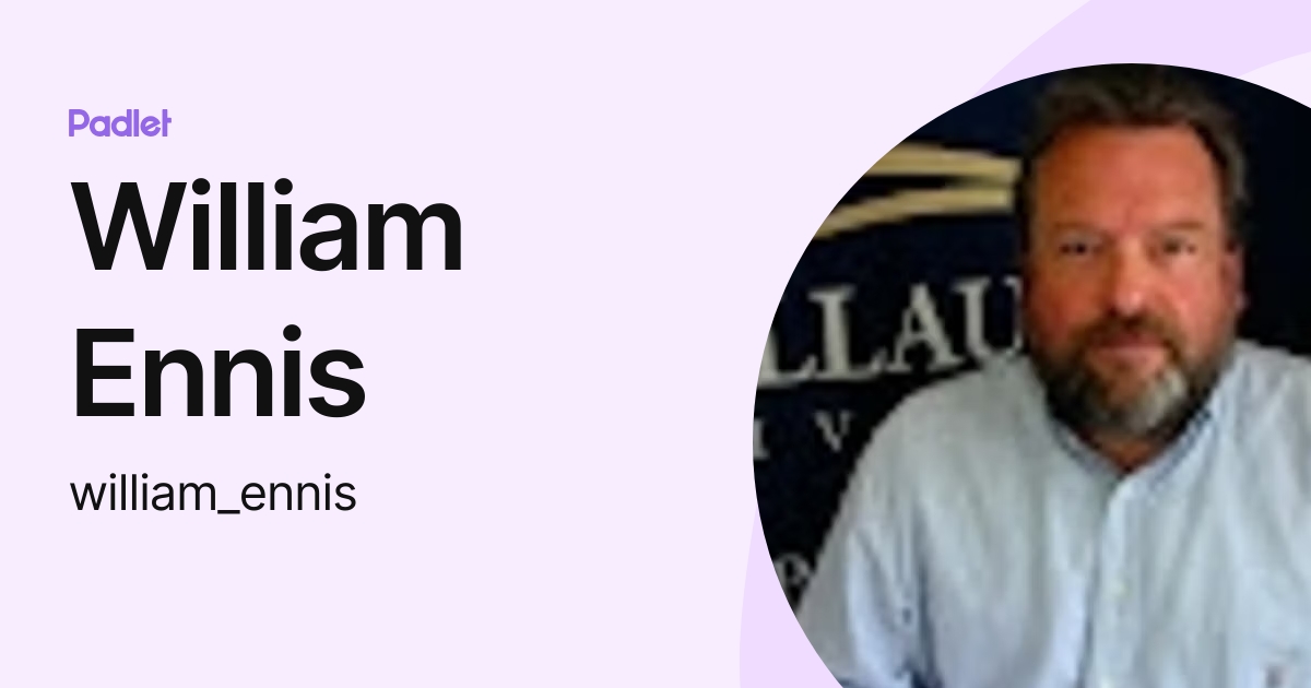 William Ennis (william_ennis) profile | Padlet