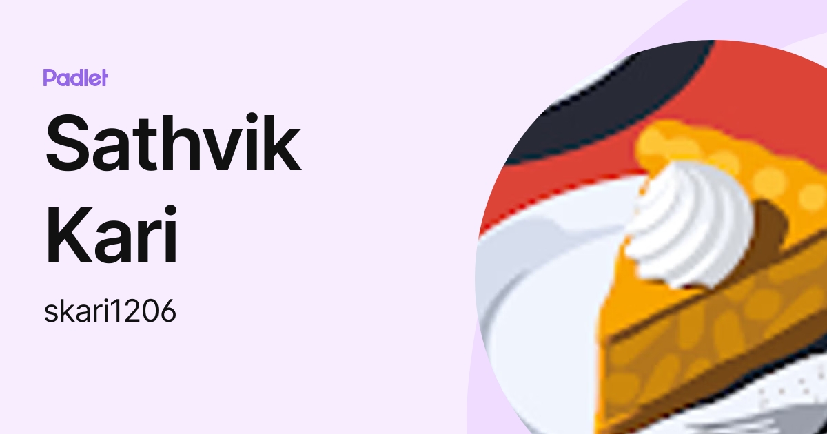 Sathvik Kari (skari1206) profile | Padlet