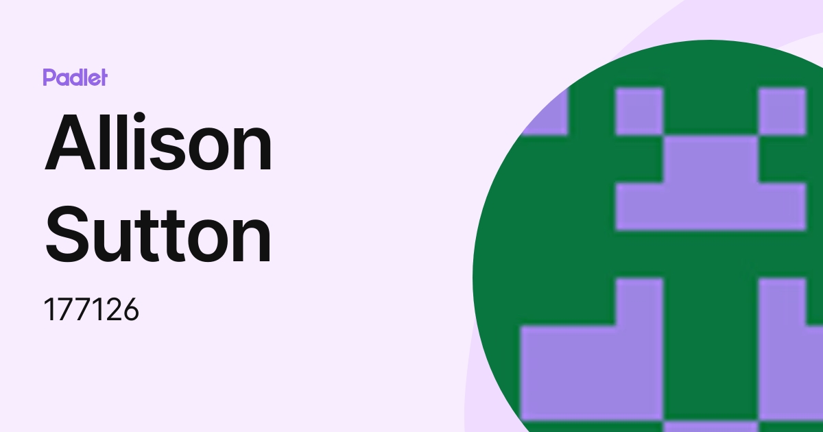 Allison Sutton (177126) profile | Padlet