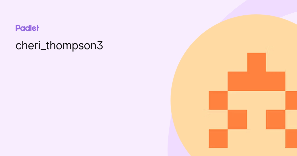 cheri_thompson3 profile | Padlet