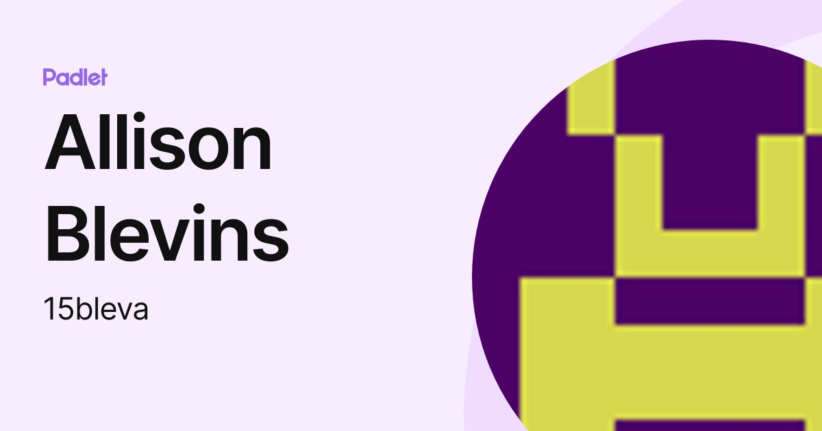 Allison Blevins (15bleva) profile | Padlet