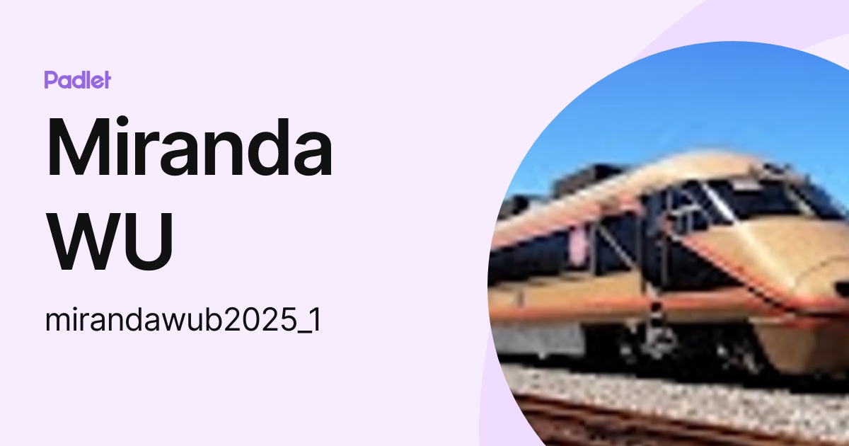 Miranda WU (mirandawub2025_1) profile | Padlet
