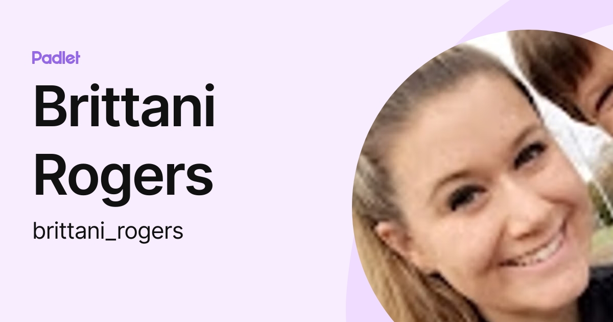 Brittani Rogers (brittani_rogers) profile | Padlet