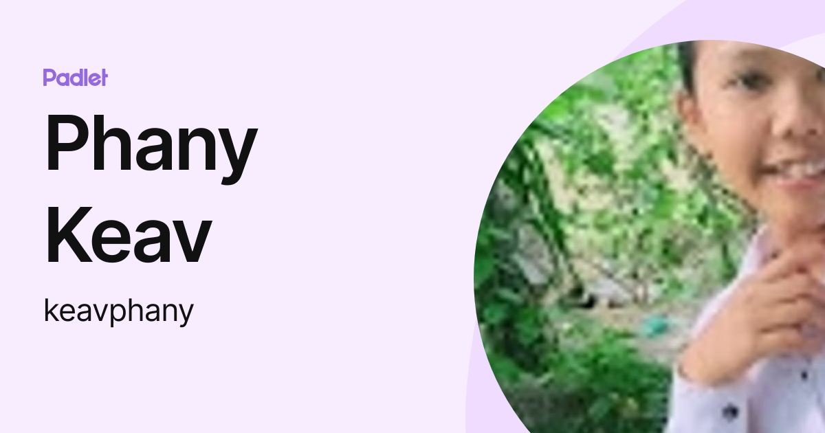Phany Keav (keavphany) profile | Padlet
