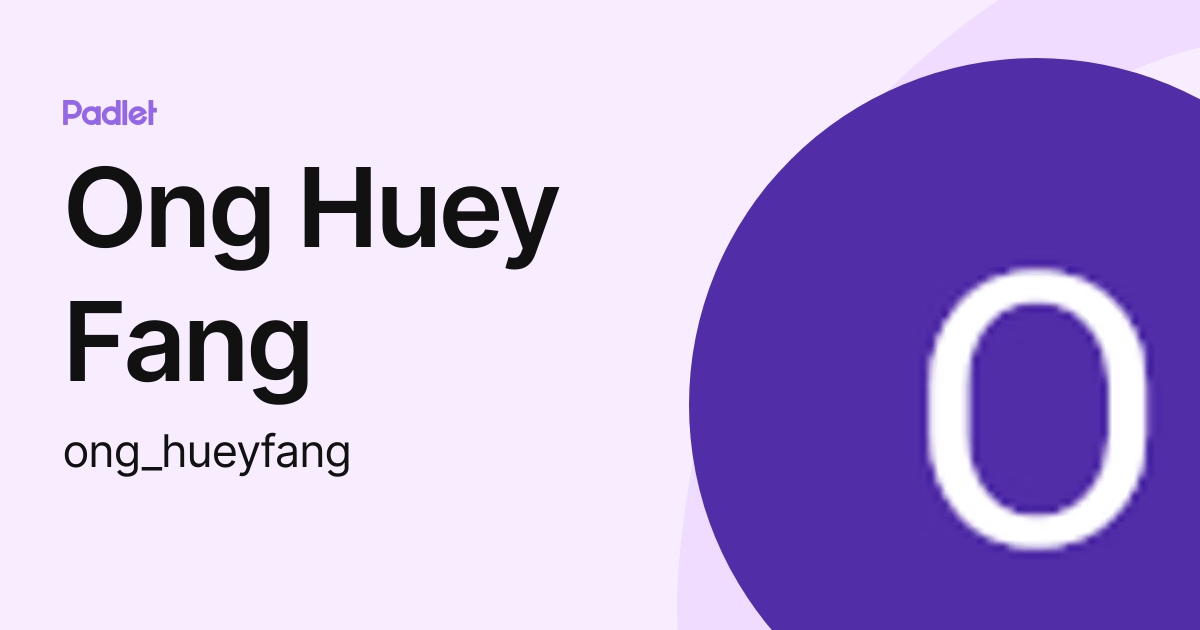 Ong Huey Fang (ong_hueyfang) profile | Padlet