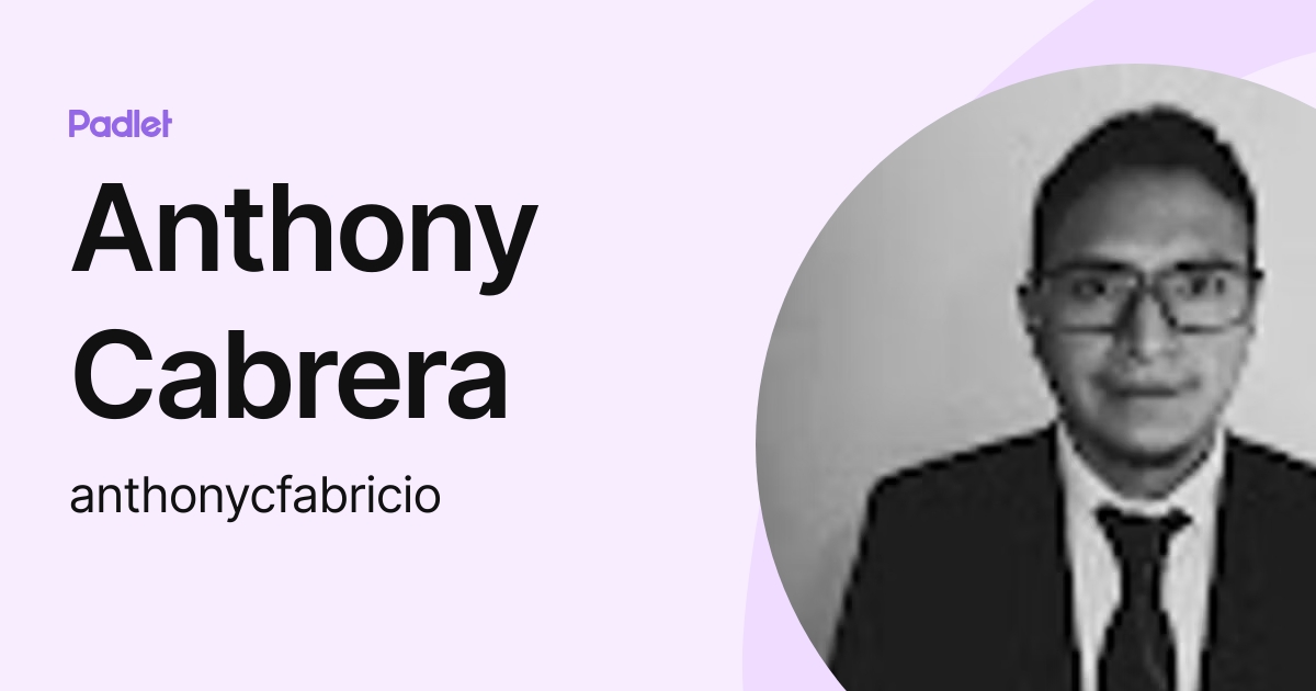 Anthony Cabrera (anthonycfabricio) profile | Padlet