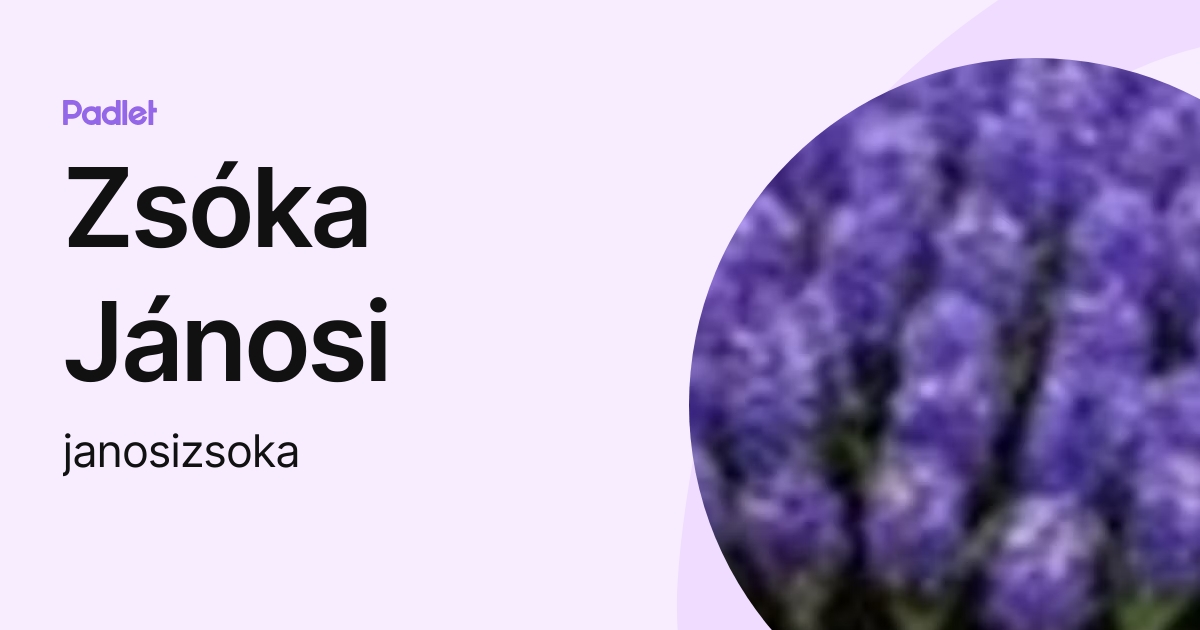 Zsóka Jánosi (janosizsoka) profile | Padlet