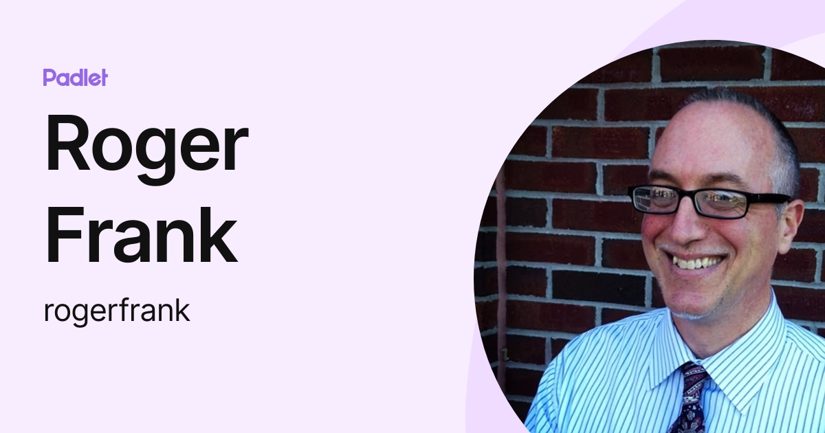 Roger Frank (rogerfrank) profile | Padlet