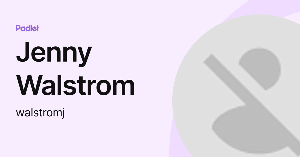 Jenny Walstrom (walstromj) profile | Padlet