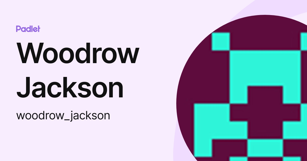 Woodrow Jackson (woodrow_jackson) profile | Padlet