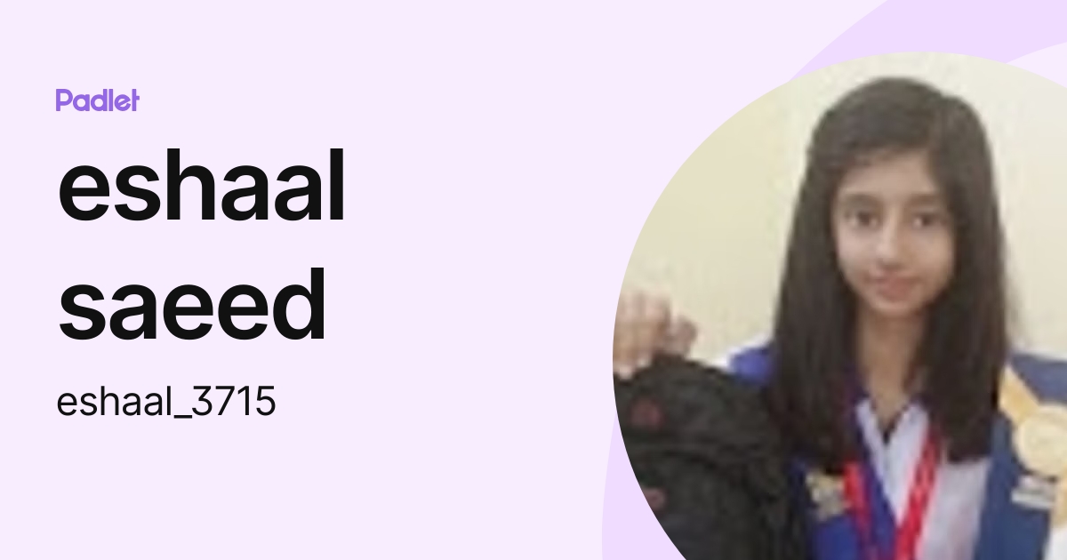 eshaal saeed (eshaal_3715) profile | Padlet