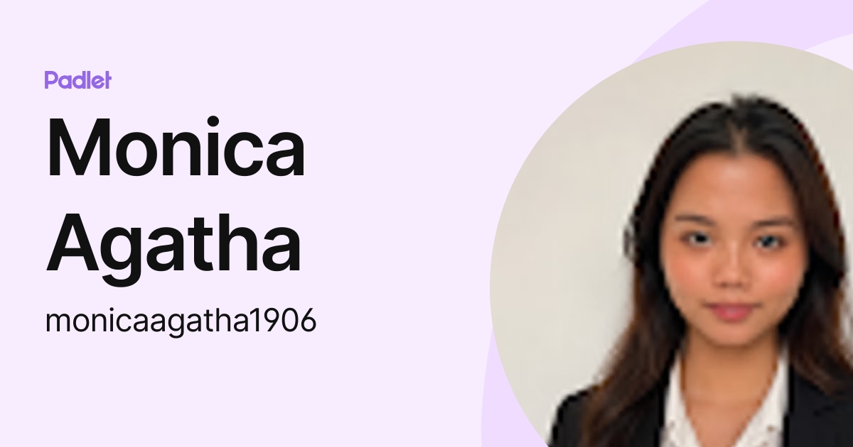 Monica Agatha (monicaagatha1906) profile | Padlet