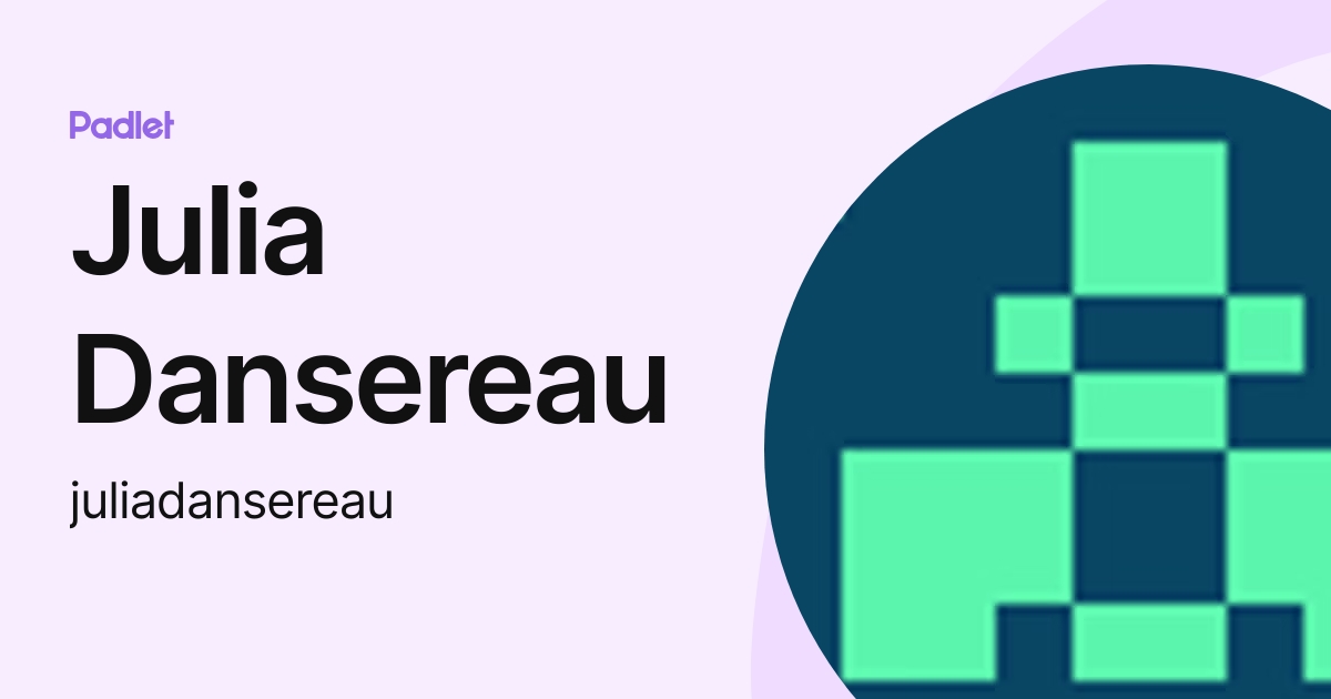 Julia Dansereau (juliadansereau) profile | Padlet