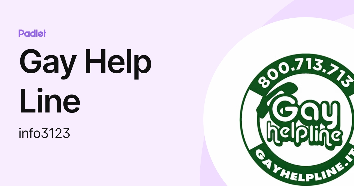 Gay Help Line (info3123) profile | Padlet