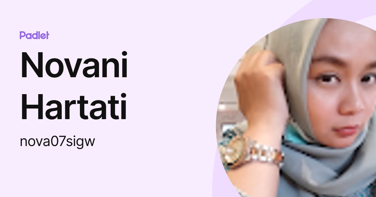 Novani Hartati (nova07sigw) profile | Padlet