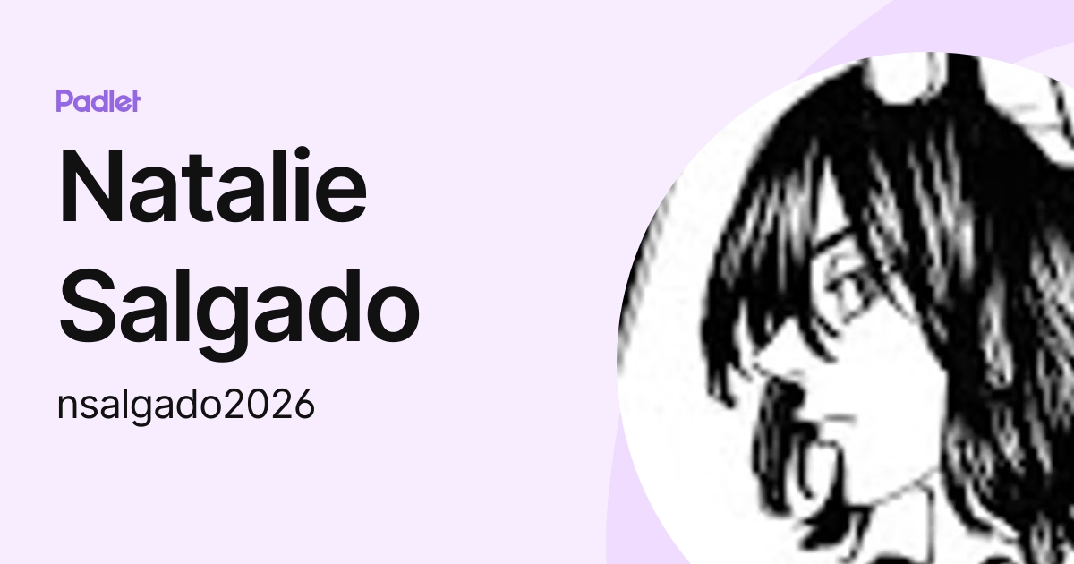 Natalie Salgado (nsalgado2026) profile | Padlet