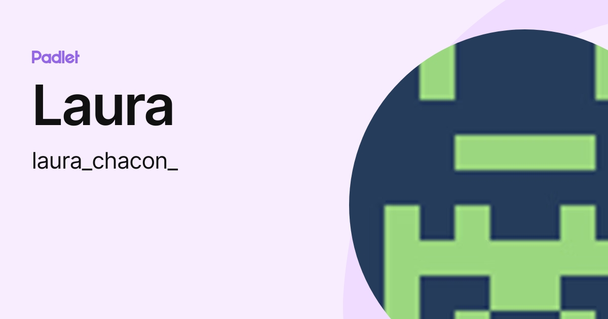 Laura (laura_chacon_) profile | Padlet