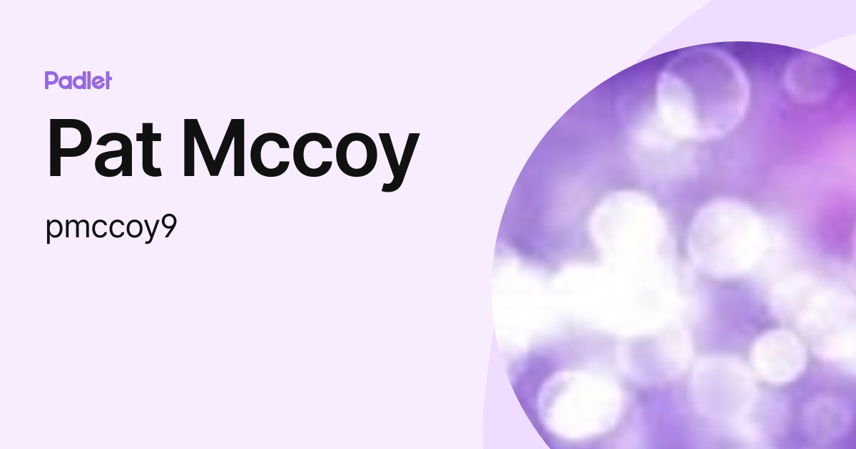 Pat Mccoy (pmccoy9) profile | Padlet