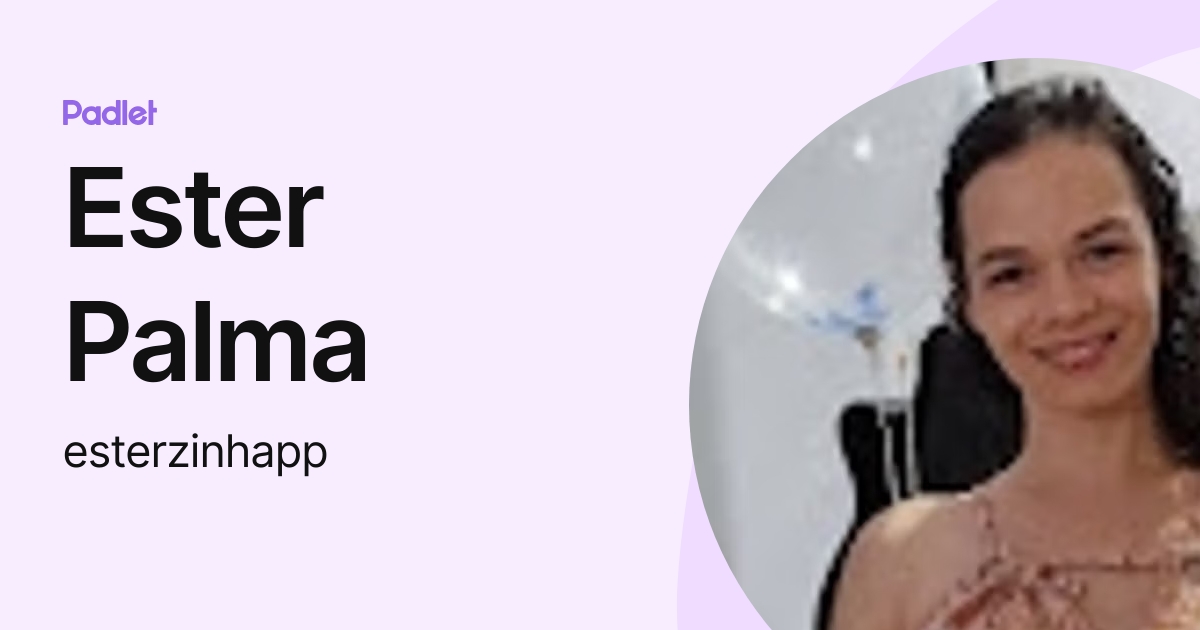 Ester Palma (esterzinhapp) profile | Padlet