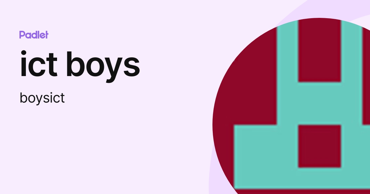 ict boys (boysict) profile | Padlet