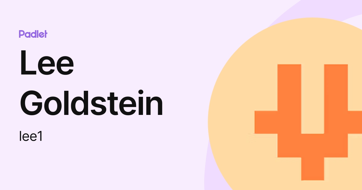 Lee Goldstein (lee1) profile | Padlet