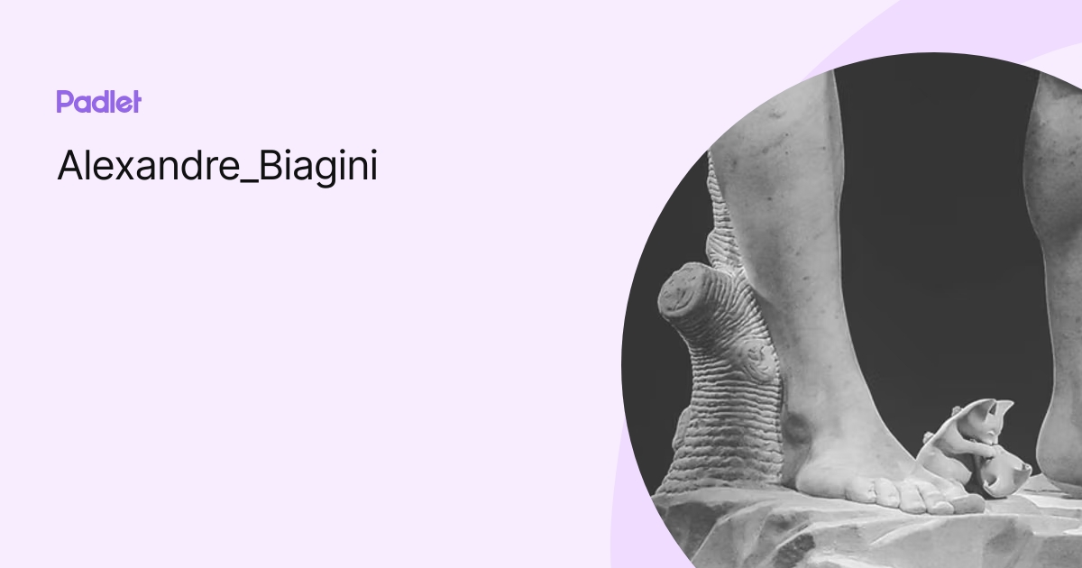 Alexandre_Biagini profile | Padlet