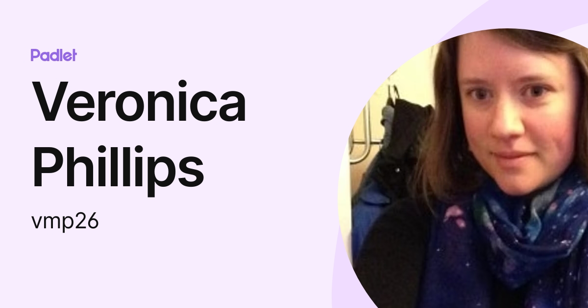 Veronica Phillips (vmp26) profile | Padlet