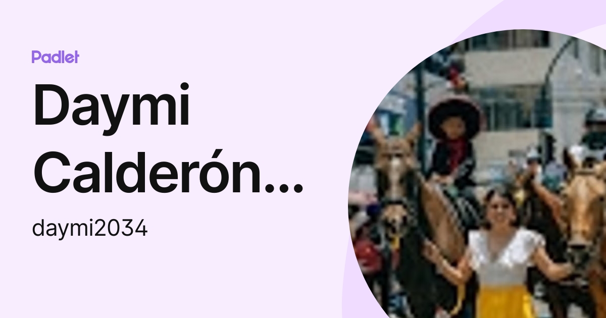 Daymi Calderón Benítez (daymi2034) profile | Padlet