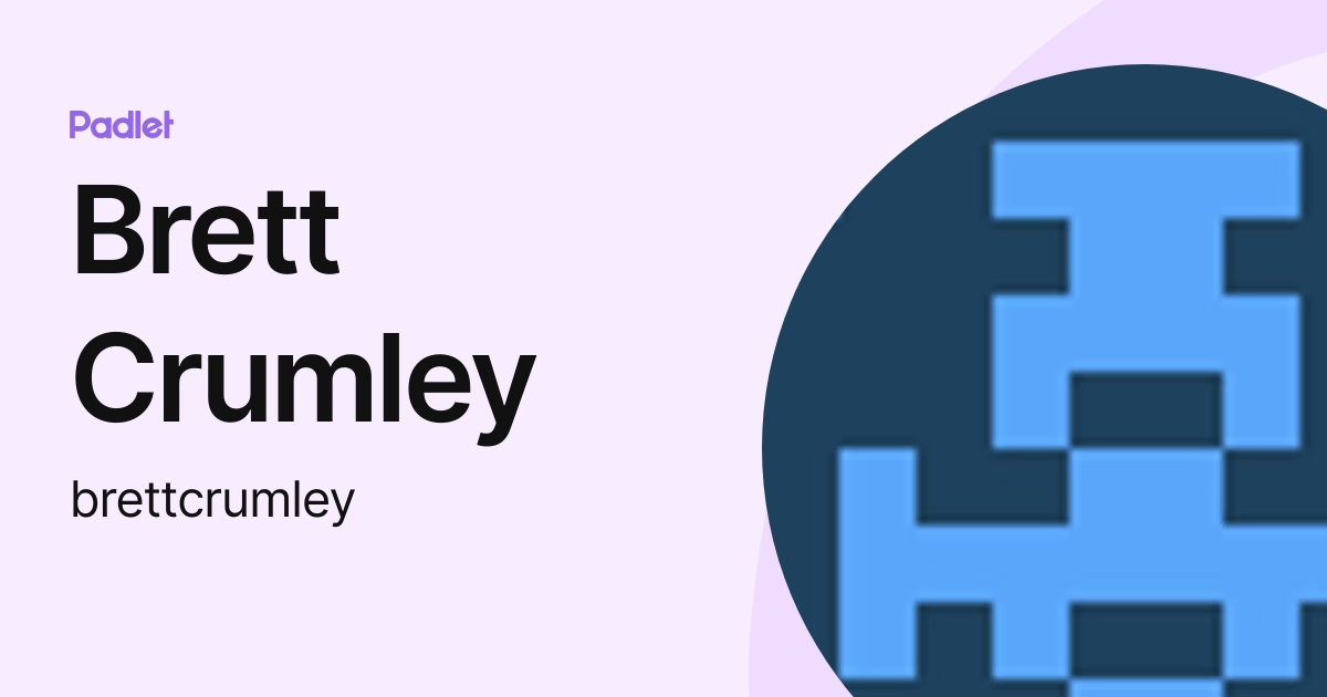 Brett Crumley (brettcrumley) profile | Padlet