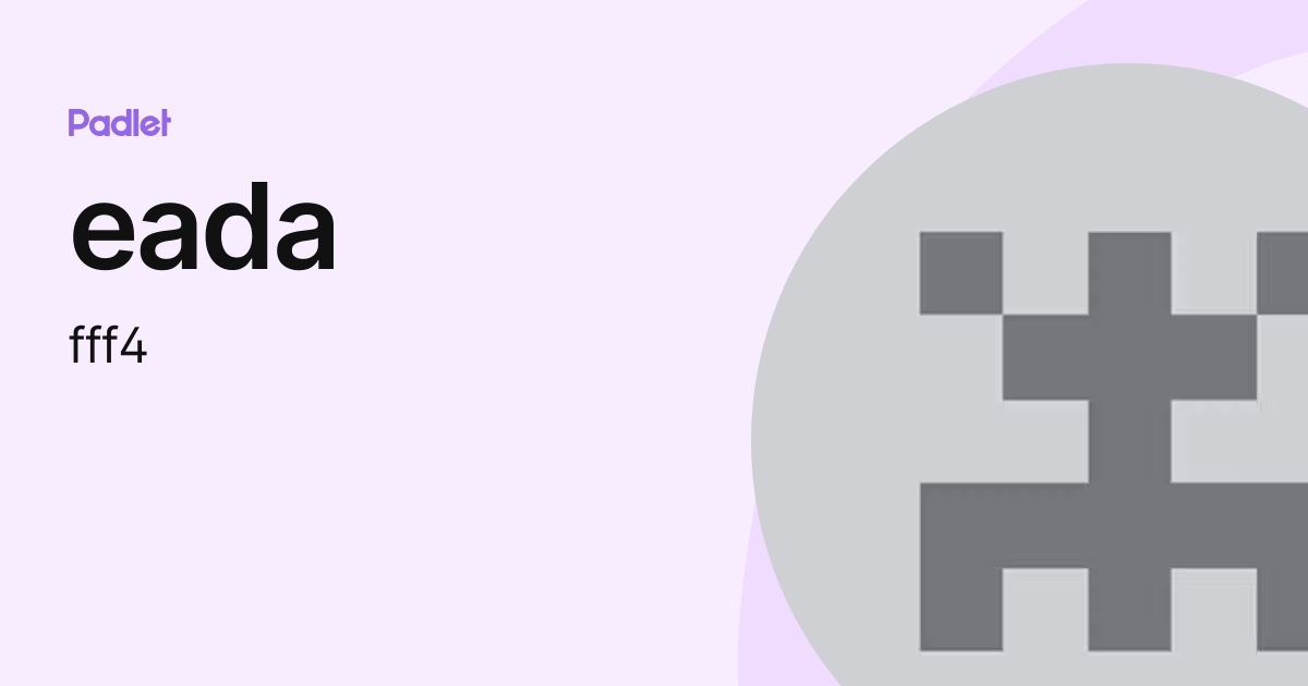 eada (fff4) profile | Padlet