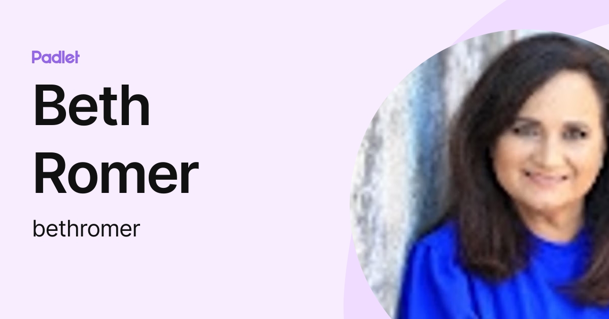 Beth Romer (bethromer) profile | Padlet