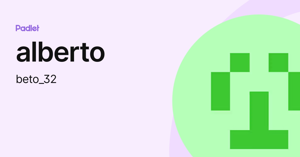 alberto (beto_32) profile | Padlet