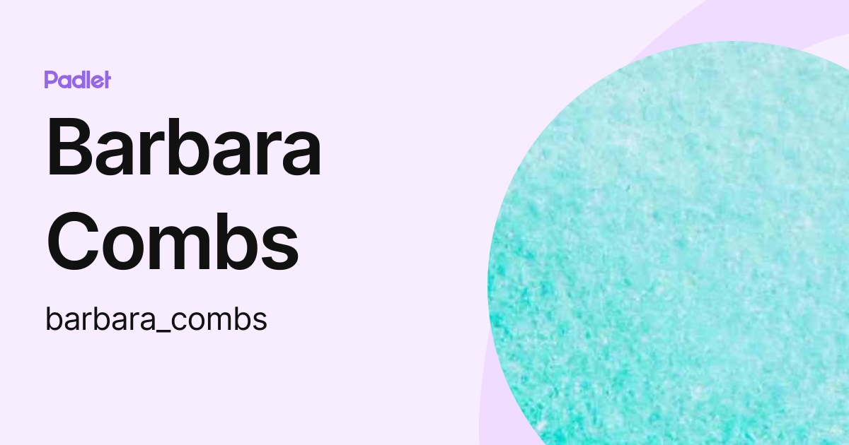 Barbara Combs (barbara_combs) profile | Padlet