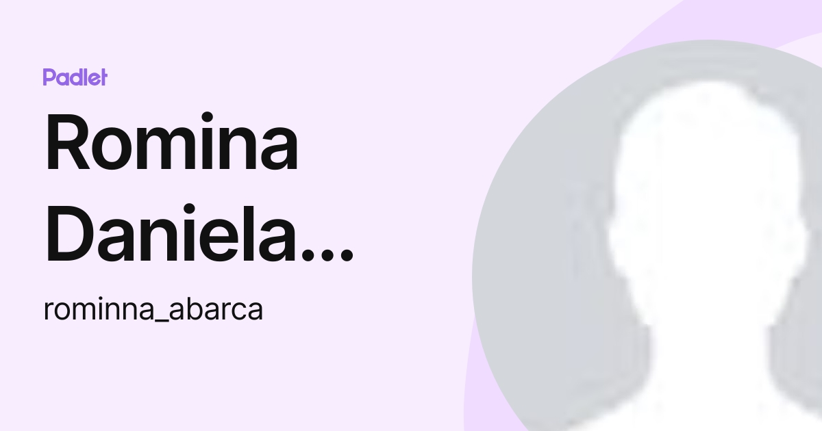 Romina Daniela Abarca (rominna_abarca) profile | Padlet