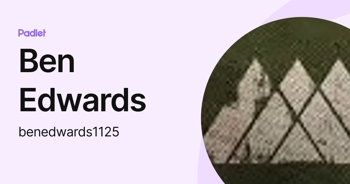 Ben Edwards (benedwards1125) profile | Padlet