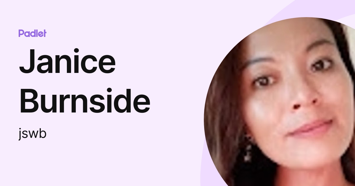 Janice Burnside (jswb) profile | Padlet