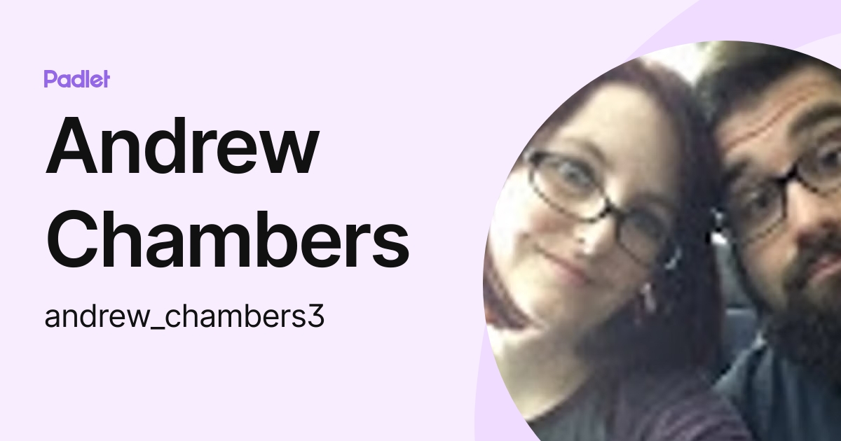 Andrew Chambers (andrew_chambers3) profile | Padlet