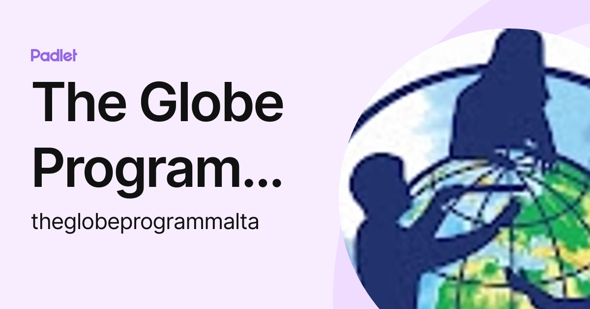 The Globe Program Malta (theglobeprogrammalta) profile | Padlet