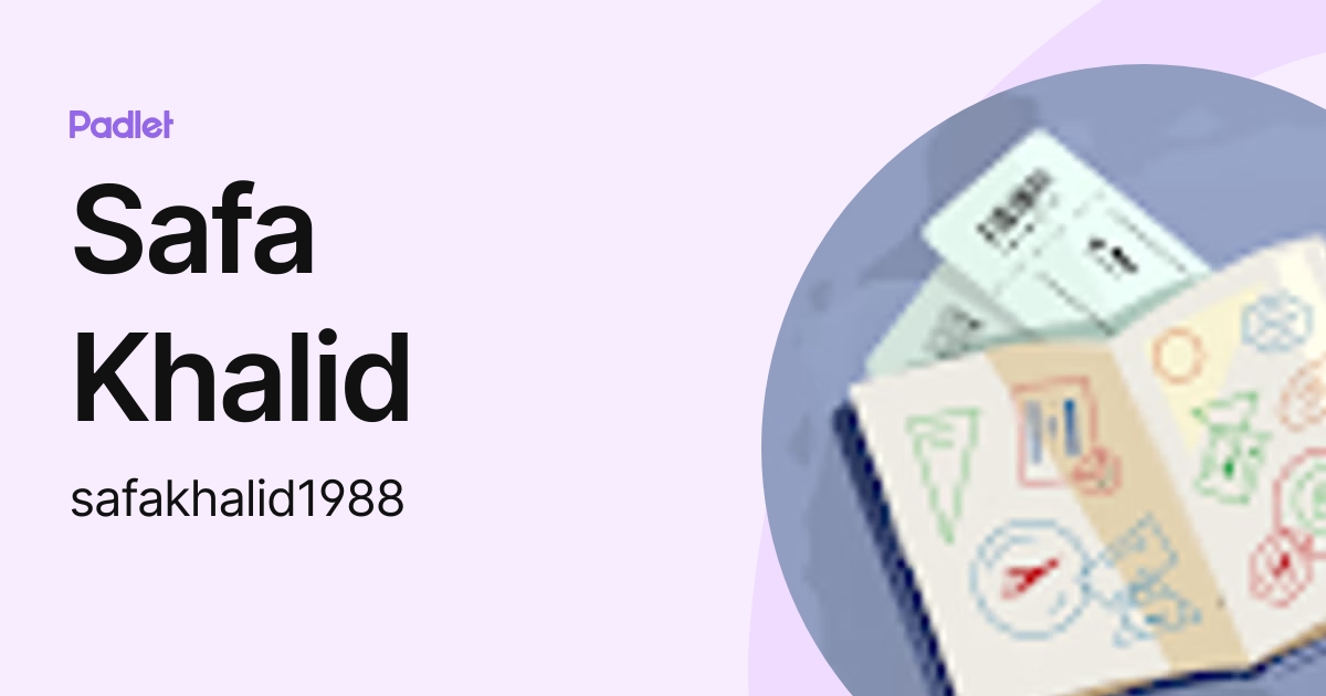 Safa Khalid (safakhalid1988) profile | Padlet